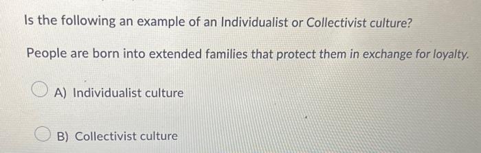 Solved Is the following an example of an Individualist or | Chegg.com