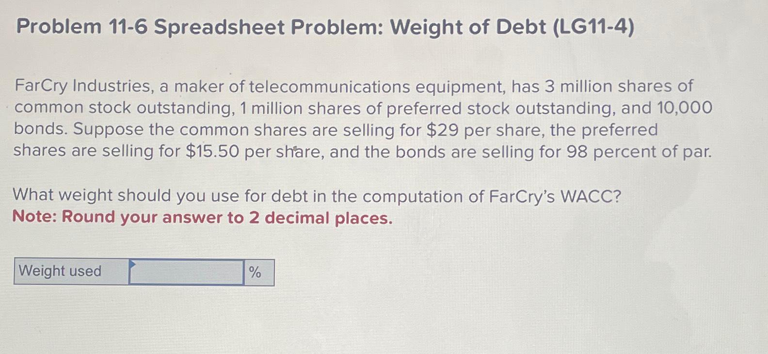 Solved Problem 11-6 ﻿Spreadsheet Problem: Weight of Debt | Chegg.com