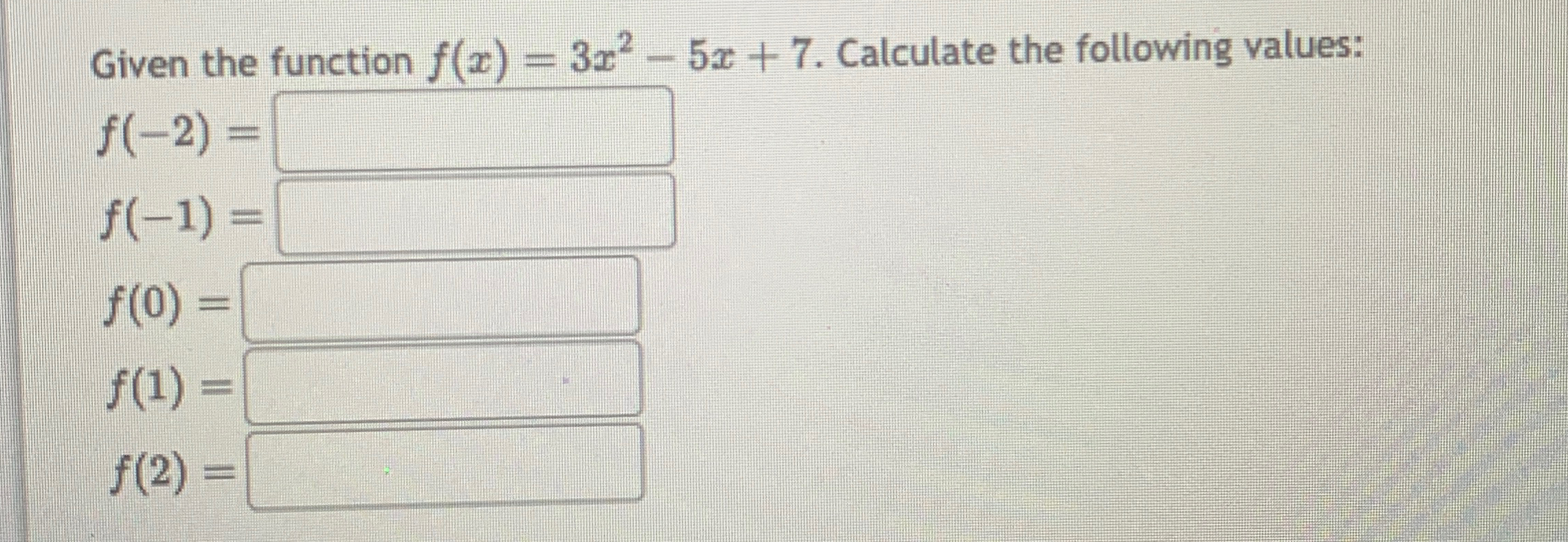 Solved Given the function f(x)=3x2-5x+7. ﻿Calculate the | Chegg.com