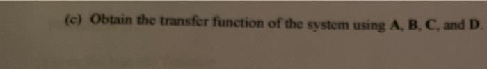 Solved Problem 4 Given the state-variable model | Chegg.com
