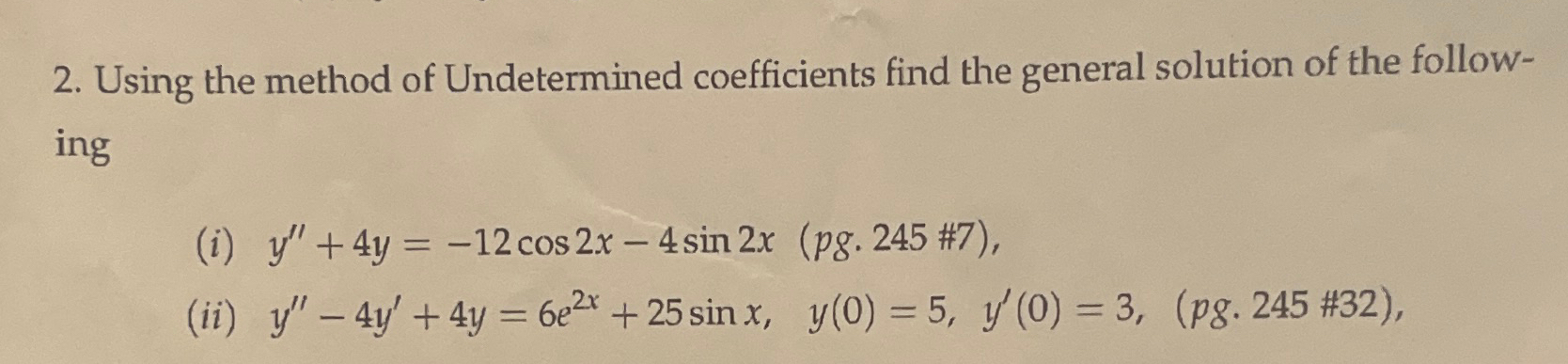 Solved Using the method of Undetermined coefficients find | Chegg.com
