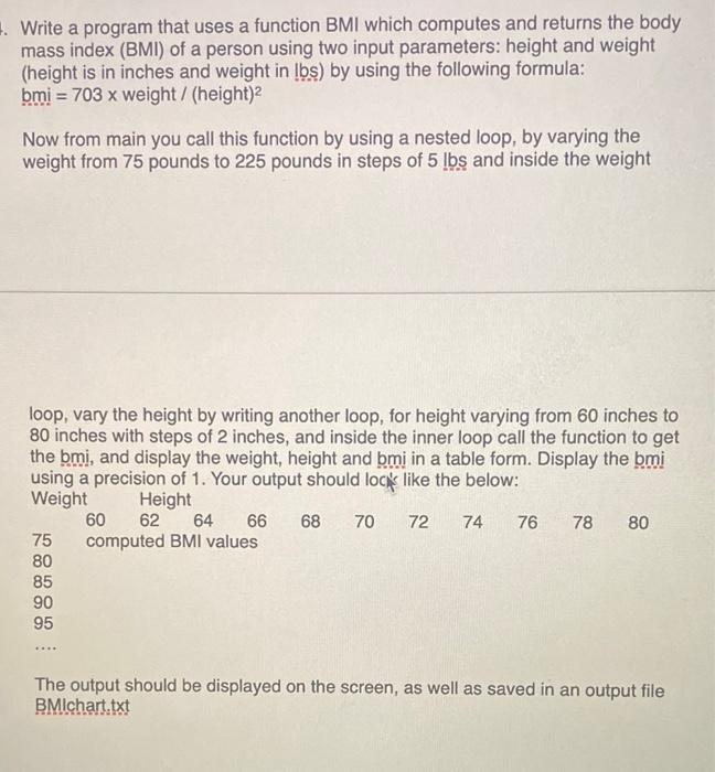 Solved Write a program that uses a function BMI which | Chegg.com