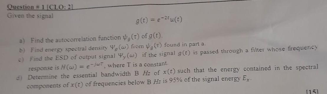 Given the signal g(t)=e−2tu(t) a) Find the | Chegg.com