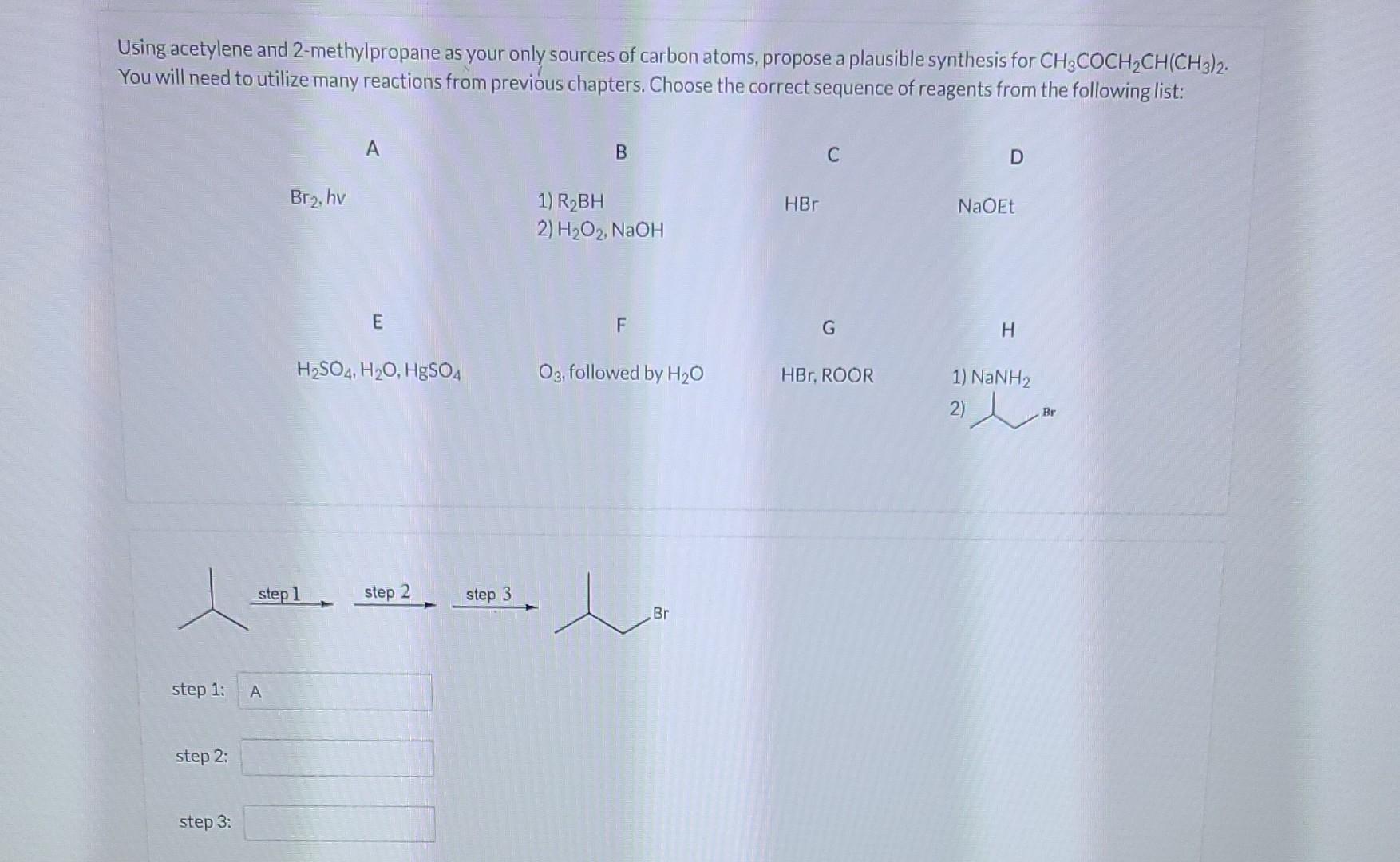 Solved Using acetylene and 2-methylpropane as your only | Chegg.com
