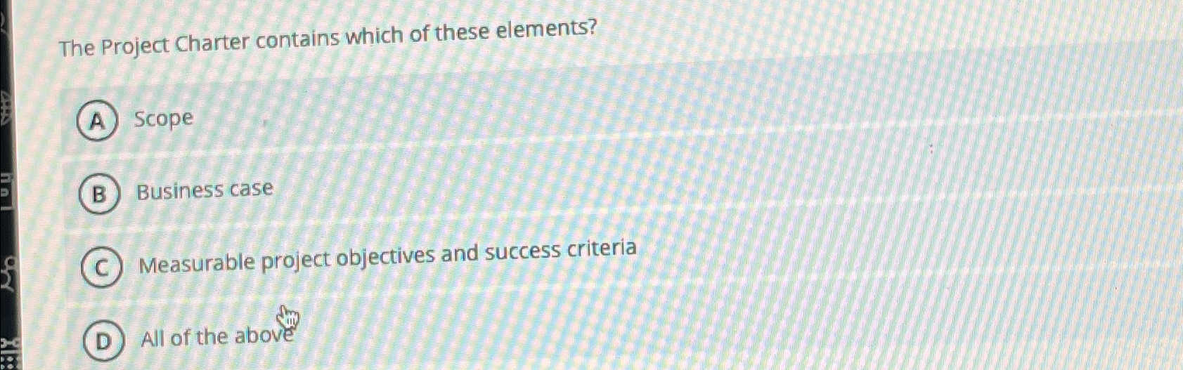 Solved The Project Charter contains which of these | Chegg.com