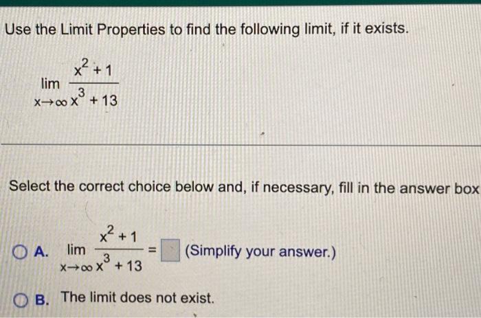 Solved Use the Limit Properties to find the following limit, | Chegg.com