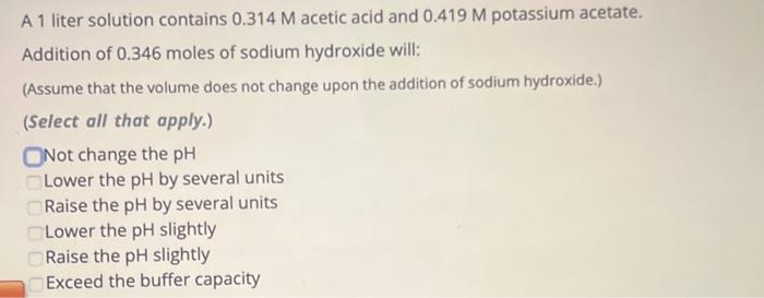 Solved A 1 liter solution contains 0.314M acetic acid and | Chegg.com