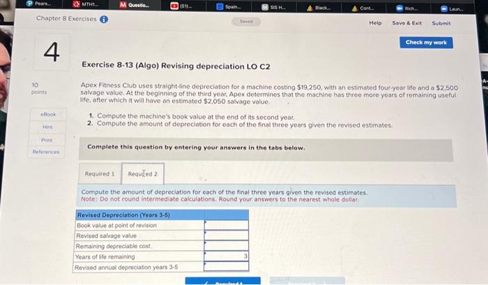 Solved Exercise 8-13 (Algo) Revising depreciation LO C2 Apex | Chegg.com
