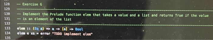 Solved - Exercise 6 - Implement the Prelude function elem | Chegg.com