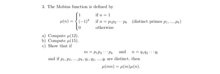 Solved 3. The Mobius function is defined by (1 if n = 1 (n) | Chegg.com
