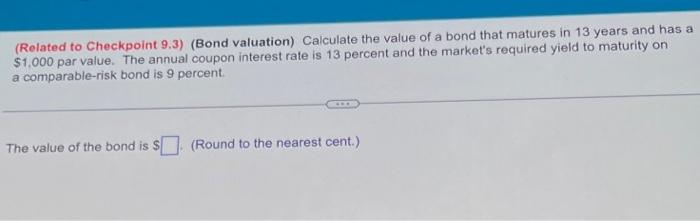Solved (Related to Checkpoint 9.3) (Bond valuation) | Chegg.com