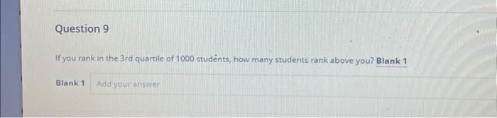 Solved If your percentile rank in a group of 500 students is | Chegg.com
