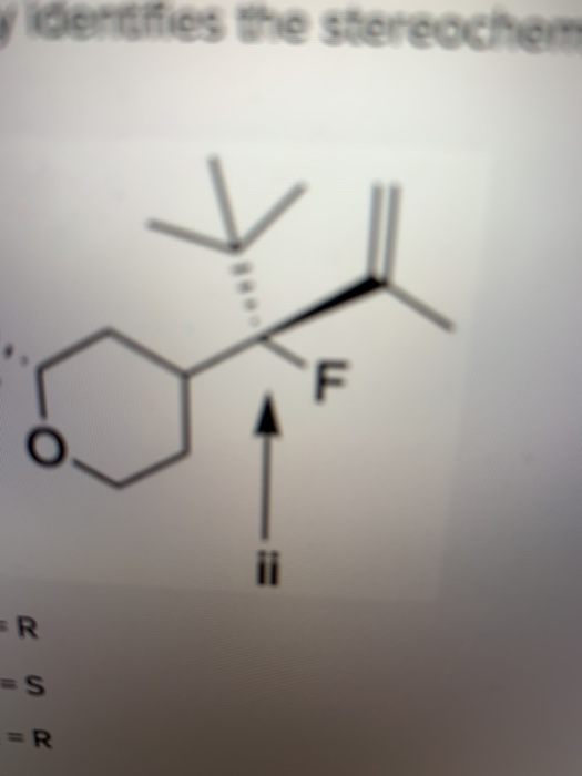 Solved y identifies the stereochem F =R -S =R | Chegg.com