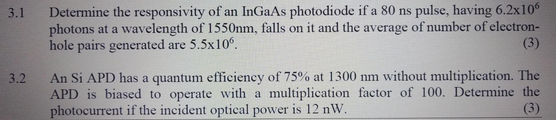Solved Determine the responsivity of an InGaAs photodiode if | Chegg.com