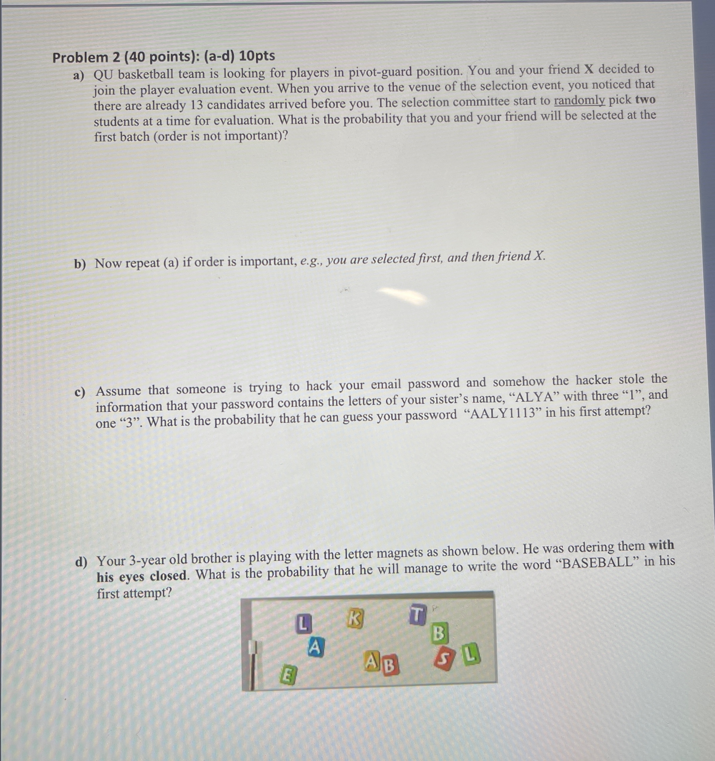 Solved Problem 2 (40 ﻿points): (a-d) 10ptsa) ﻿QU basketball | Chegg.com