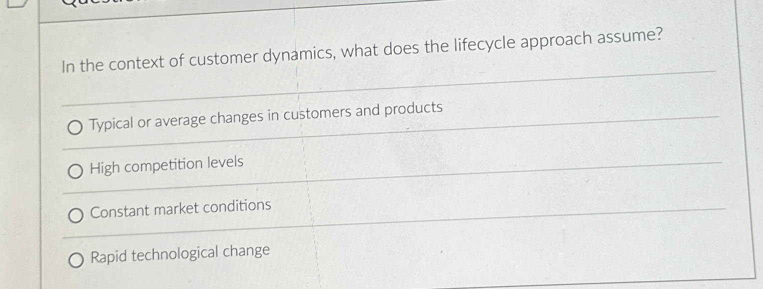Solved In the context of customer dynamics, what does the | Chegg.com