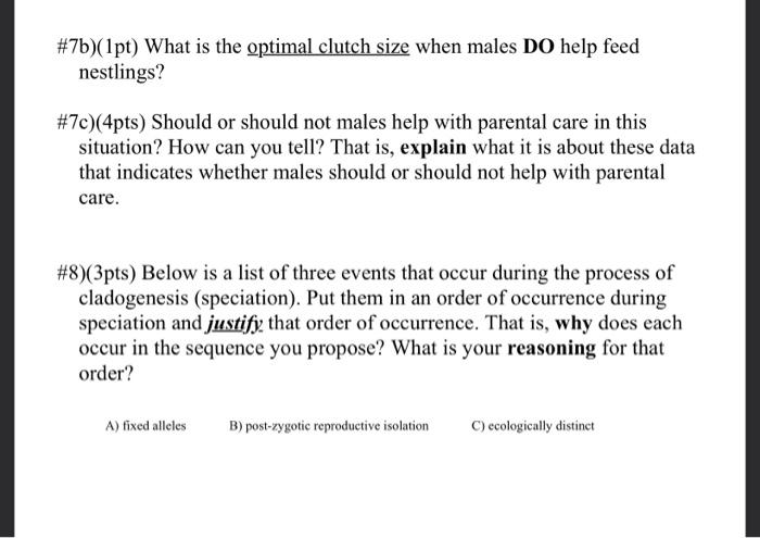 Solved #7 b)(1pt) What is the optimal clutch size when males | Chegg.com