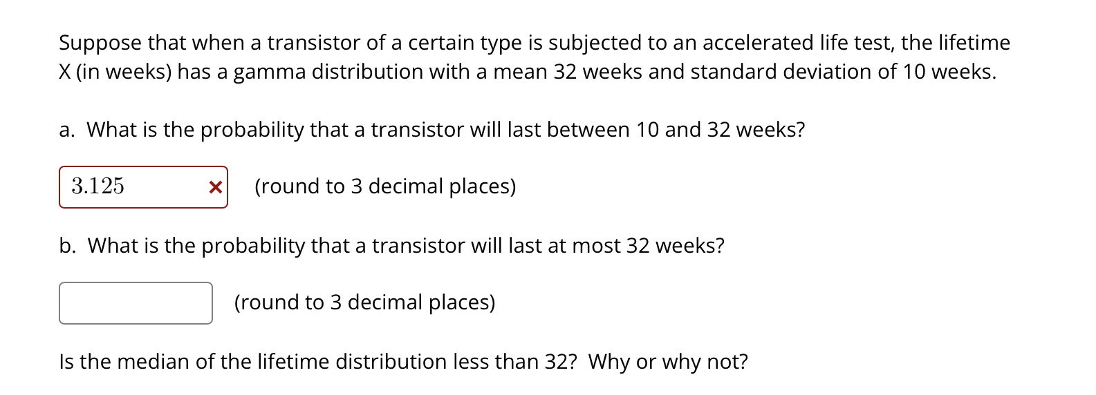 Solved Suppose That When A Transistor Of A Certain Type Is