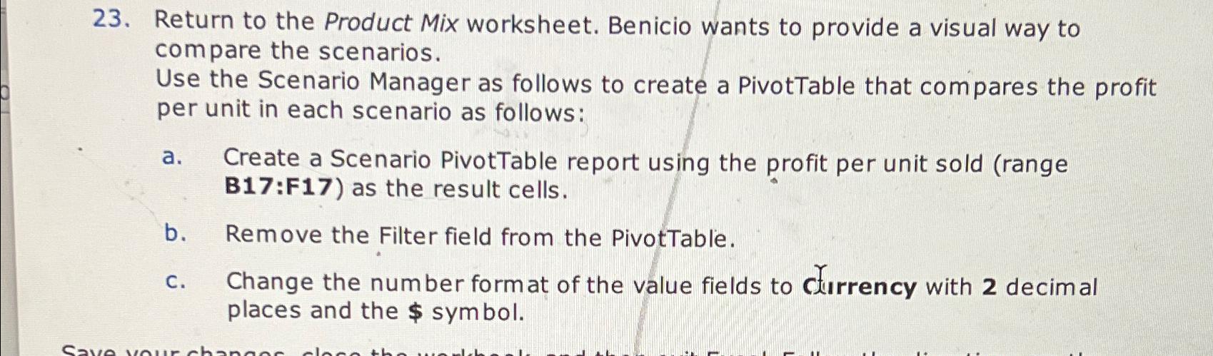 Solved Return to the Product Mix worksheet. Benicio wants to | Chegg.com
