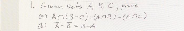 Solved A∩(B−C)=(A∩B)−(A∩C)Aˉ−Bˉ=B−A | Chegg.com