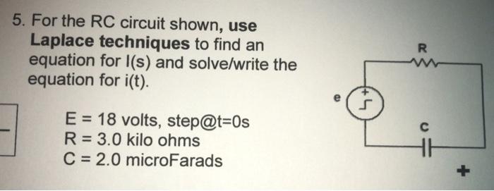 Solved 5. For the RC circuit shown, use Laplace techniques | Chegg.com