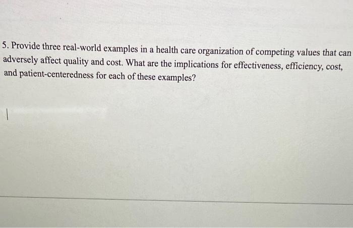 Solved 5. Provide three real-world examples in a health care | Chegg.com