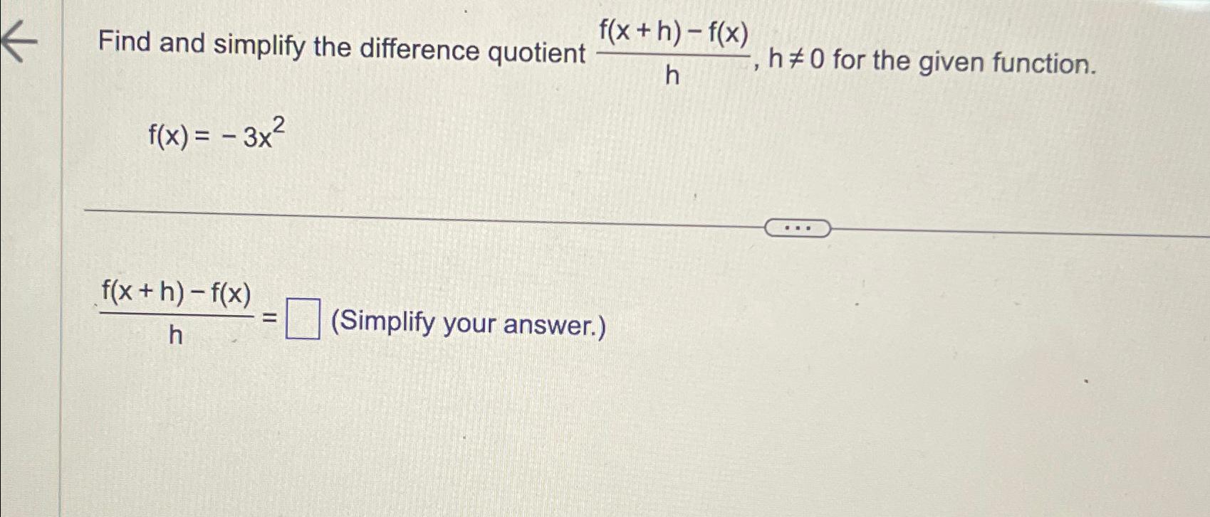 Solved Find and simplify the difference quotient | Chegg.com