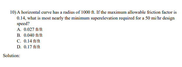 Solved A horizontal curve has a radius of 1000ft. ﻿If the | Chegg.com