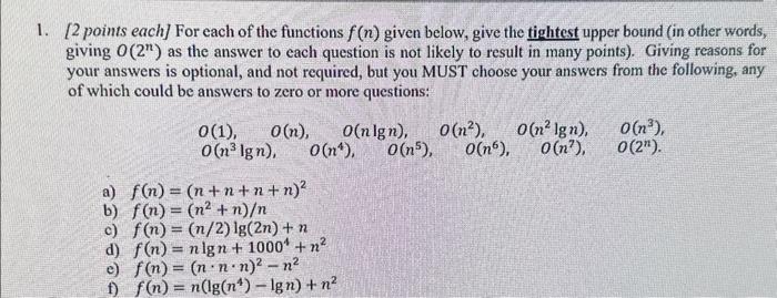 Solved [ 2 points each] For each of the functions f(n) given | Chegg.com