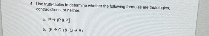 Solved 4. Use truth-tables to determine whether the | Chegg.com