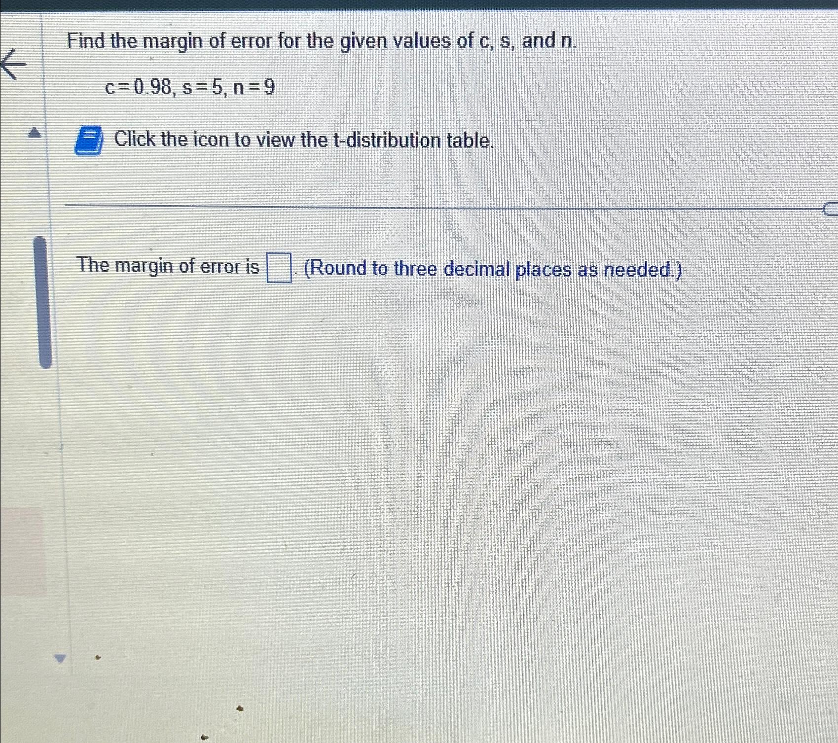 Solved Find the margin of error for the given values of c,s, | Chegg.com