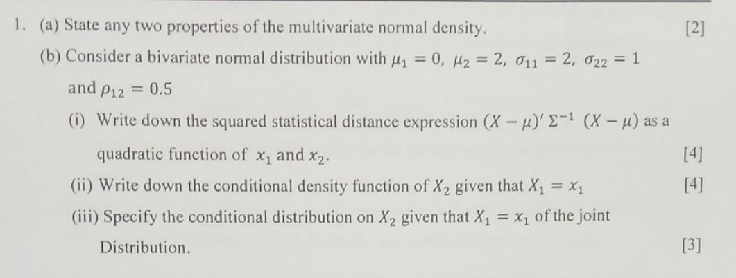 Solved 1. (a) State any two properties of the multivariate | Chegg.com
