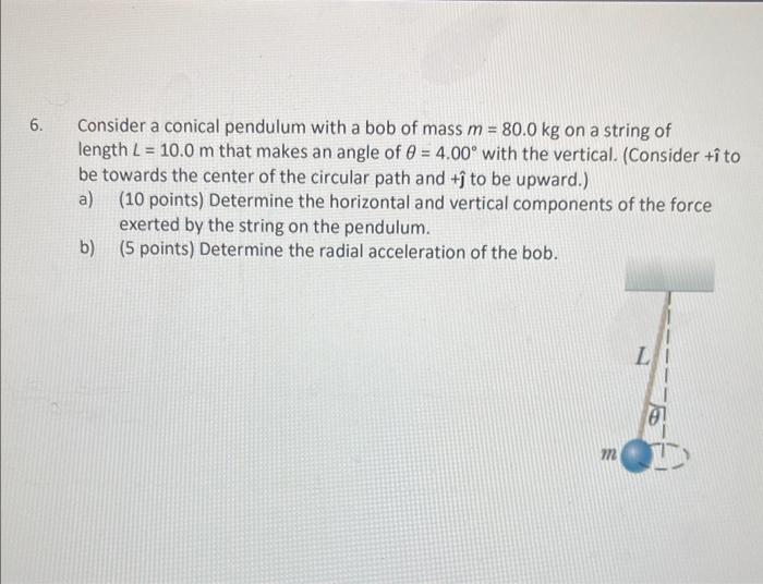 Solved Consider a conical pendulum with a bob of mass m=80.0 | Chegg.com