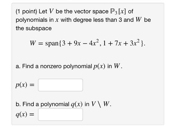 Solved (1 point) Let V be the vector space P3 [x] of | Chegg.com