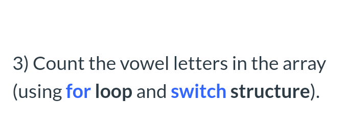 Solved 3) Count the vowel letters in the array (using for | Chegg.com