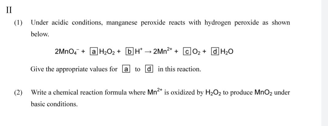 Solved II (1) Under acidic conditions, manganese peroxide | Chegg.com
