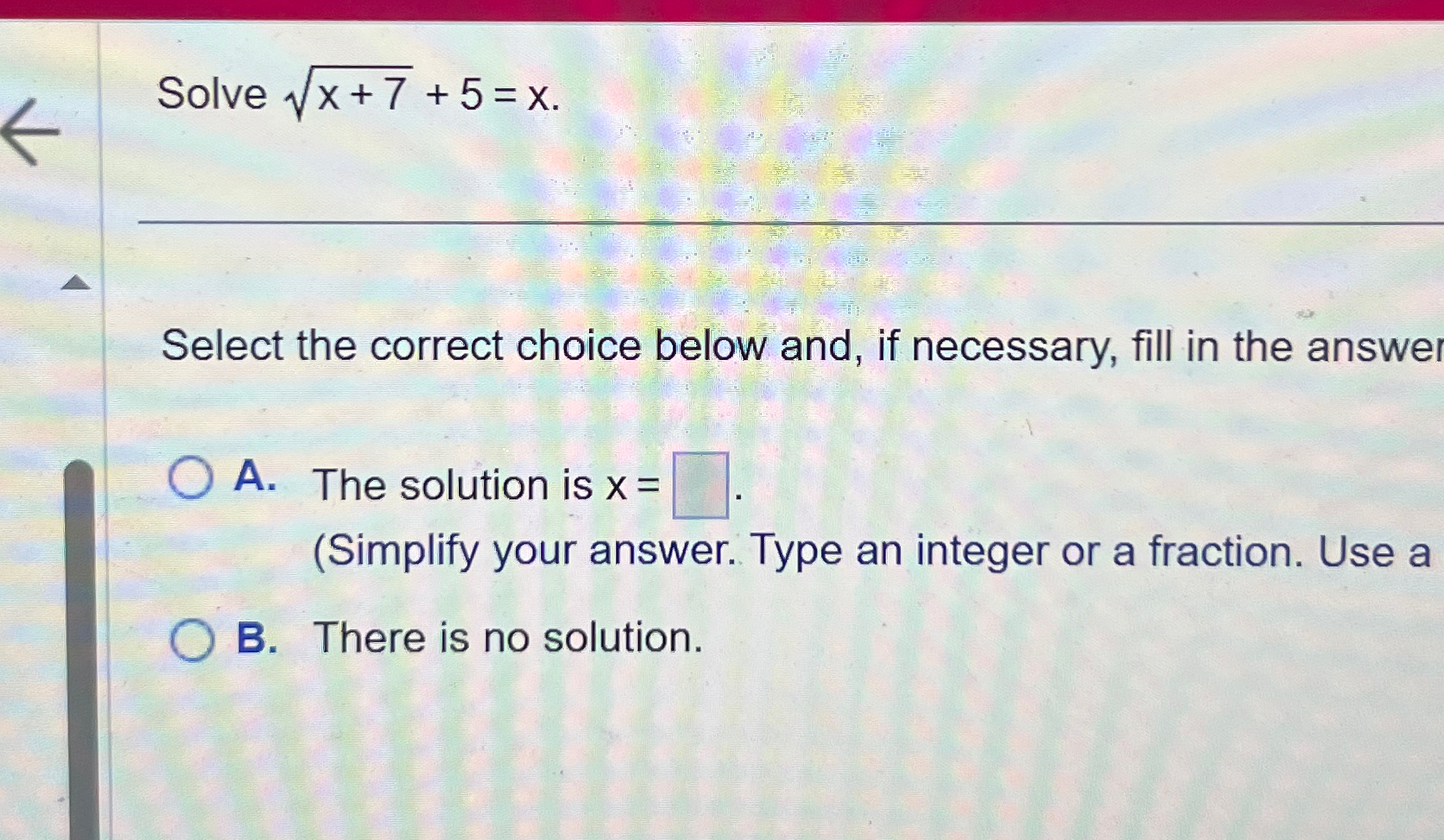 Solved Solve x+72+5=xSelect the correct choice below and, if | Chegg.com