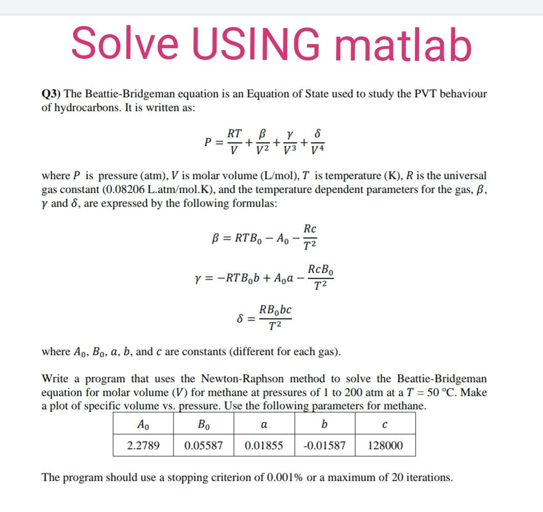 Solved Solve USING matlab Q3) The Beattie-Bridgeman equation | Chegg.com