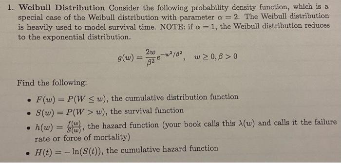 Solved 1. Weibull Distribution Consider the following | Chegg.com