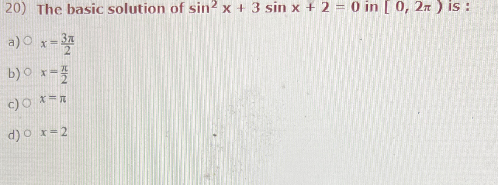 Solved The basic solution of sin2x+3sinx+2=0 ﻿in [0,2π) | Chegg.com