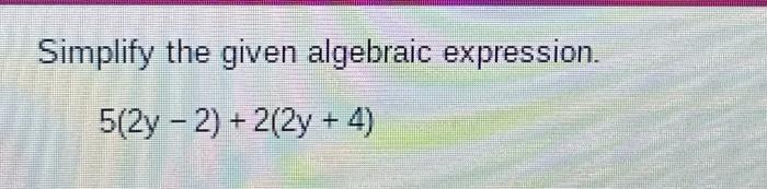 Solved Simplify the given algebraic expression. | Chegg.com