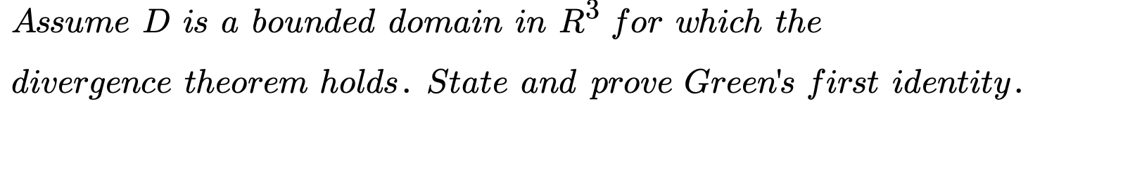Solved Assume D ﻿is a bounded domain in R3 ﻿for which | Chegg.com