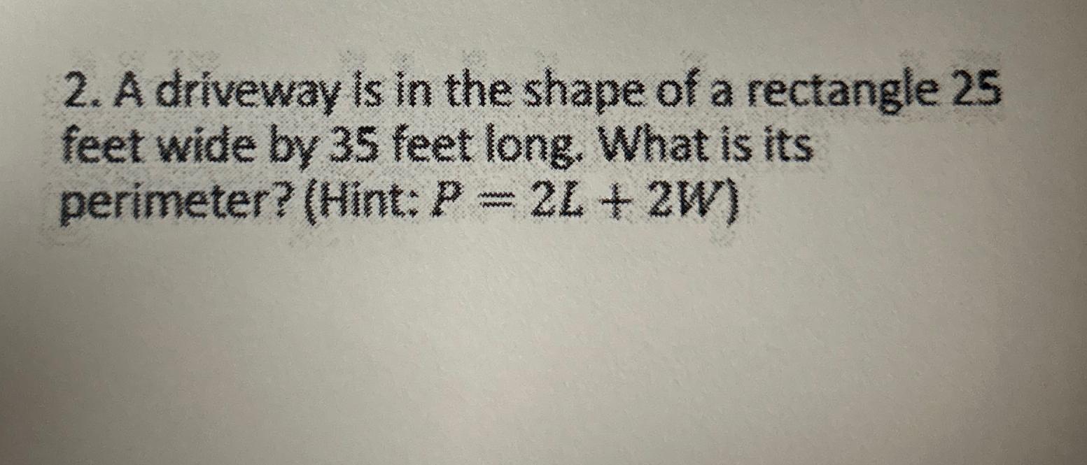 Solved A driveway is in the shape of a rectangle 25 ﻿feet | Chegg.com