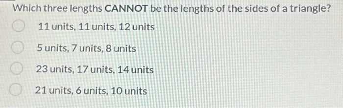 Solved Which three lengths CANNOT be the lengths of the | Chegg.com
