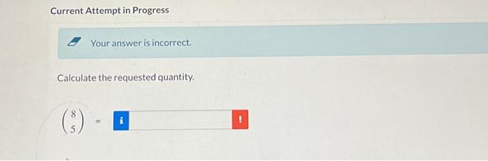 Solved Current Attempt in Progress Your answer is incorrect. | Chegg.com