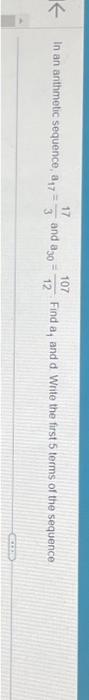 Solved In an anthmetic sequence, a17=317 and a30=12107. Find | Chegg.com