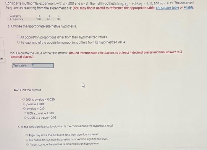Solved Consider a multinomial experiment with n=300 and k=3. | Chegg.com