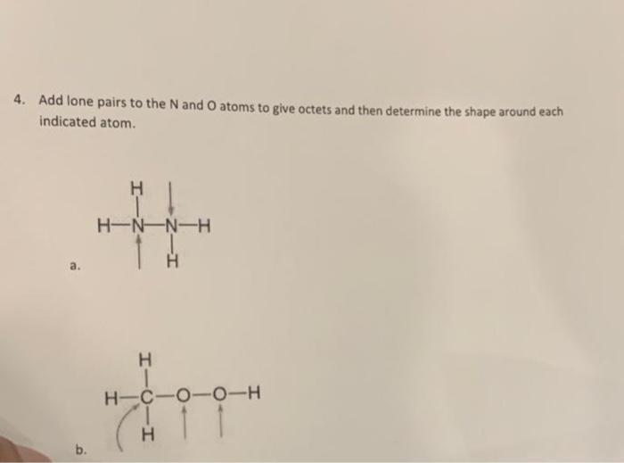 Solved 4. Add lone pairs to the N and O atoms to give octets | Chegg.com