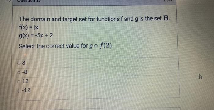 Solved The domain and target set for functions f and g is | Chegg.com