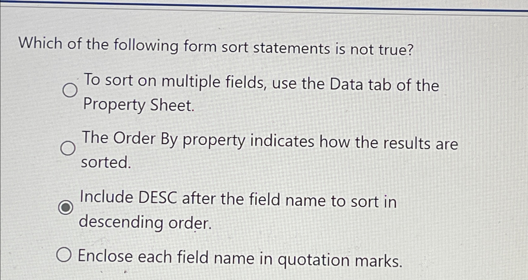 Solved Which of the following form sort statements is not | Chegg.com